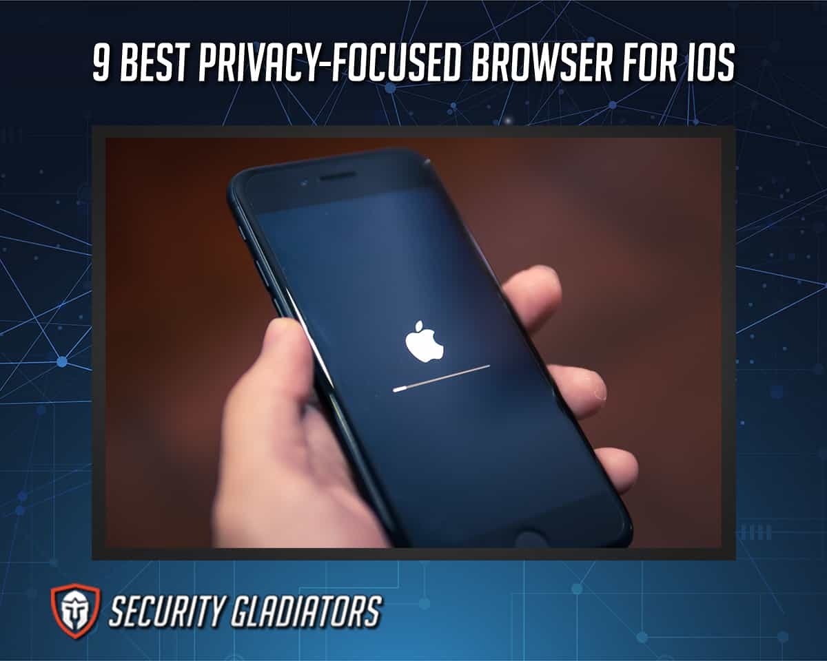 9 Best Privacy-Focused Browser for iOS